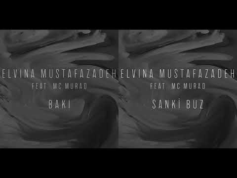 Elvina - Baki və Sanki Buz (Mashup)