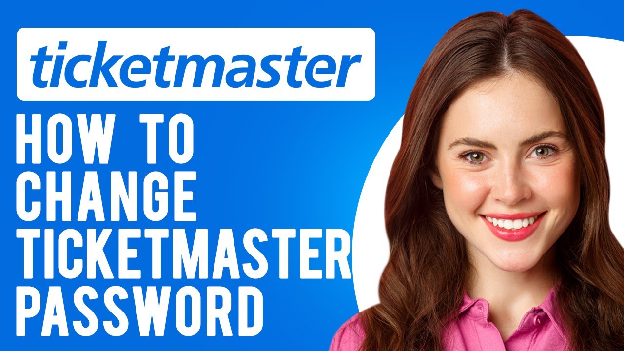 How to Change Ticketmaster Password (A Step-by-Step Guide) - YouTube