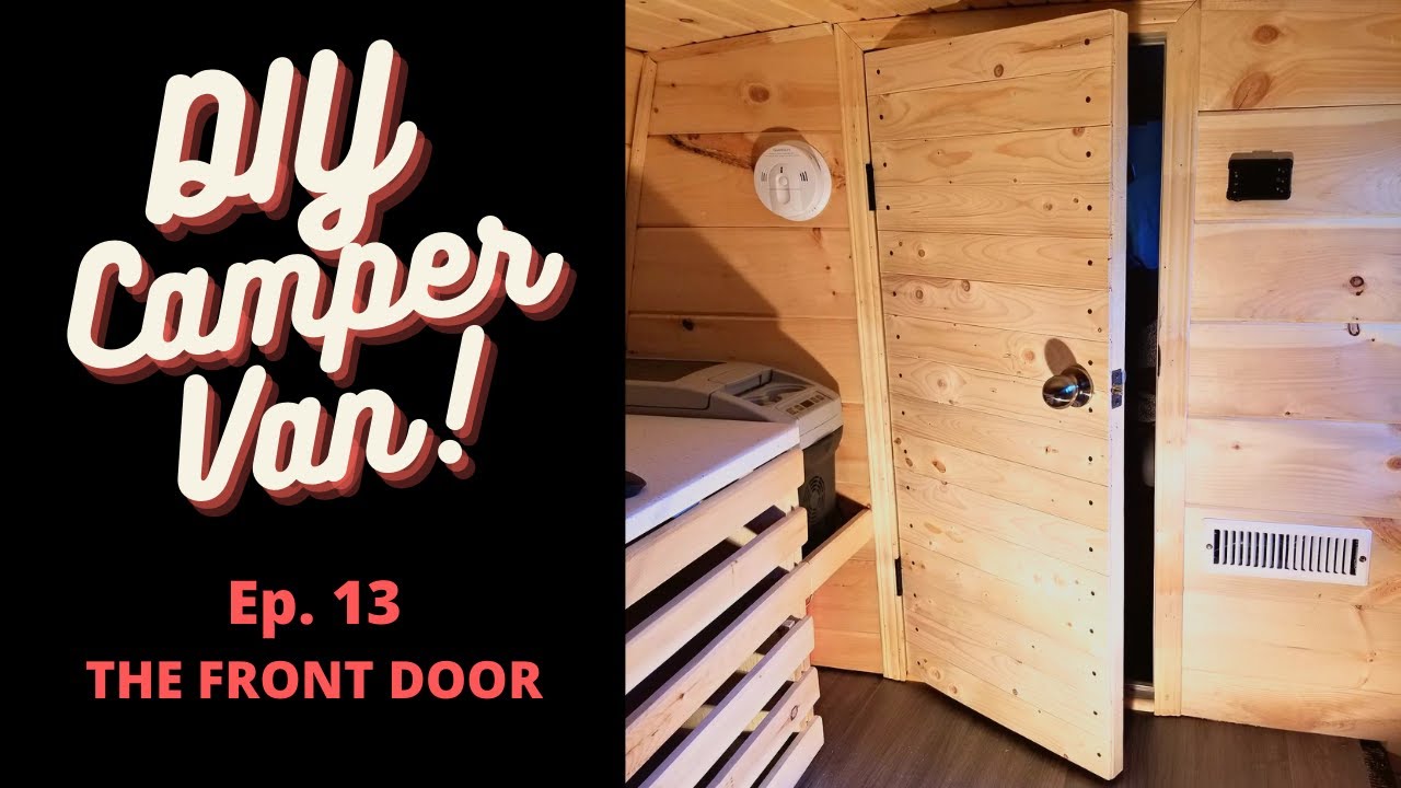 DIY Van Conversion | Ep. 13 - The front door | Finally closing off our ...