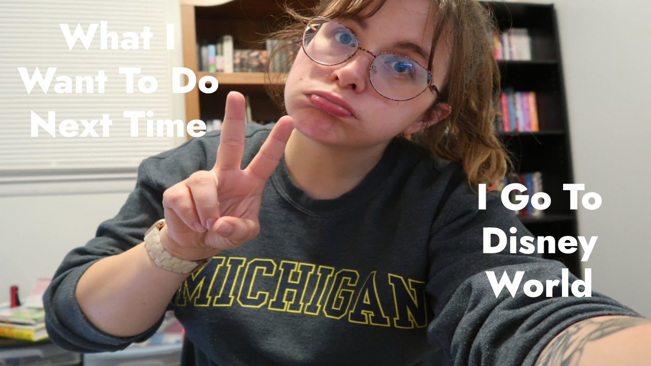 What I Want To Do Next Time I Go To Disney World - YouTube