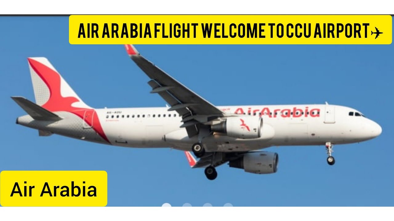 Air arabia flight welcome to ccu airport ️ - YouTube