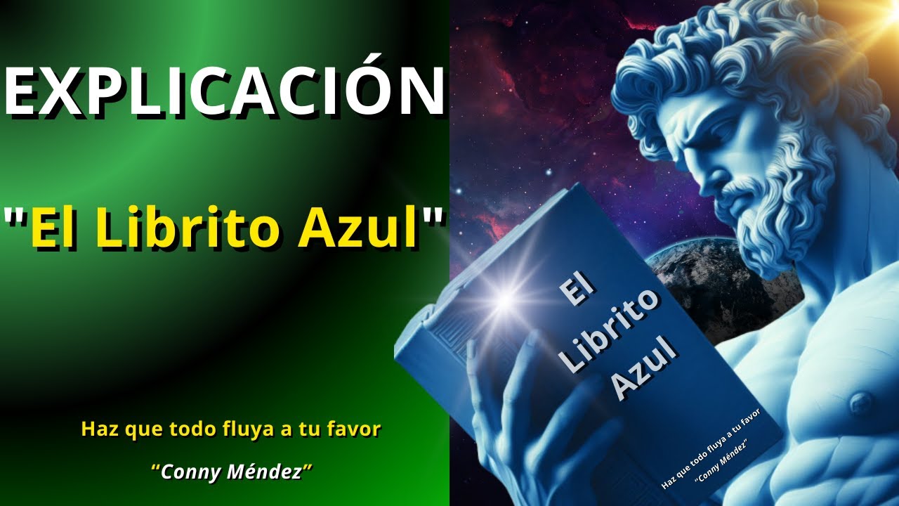 EXPLICACIÓN De "El Librito Azul" "Haz que todo fluya a tu favor ...