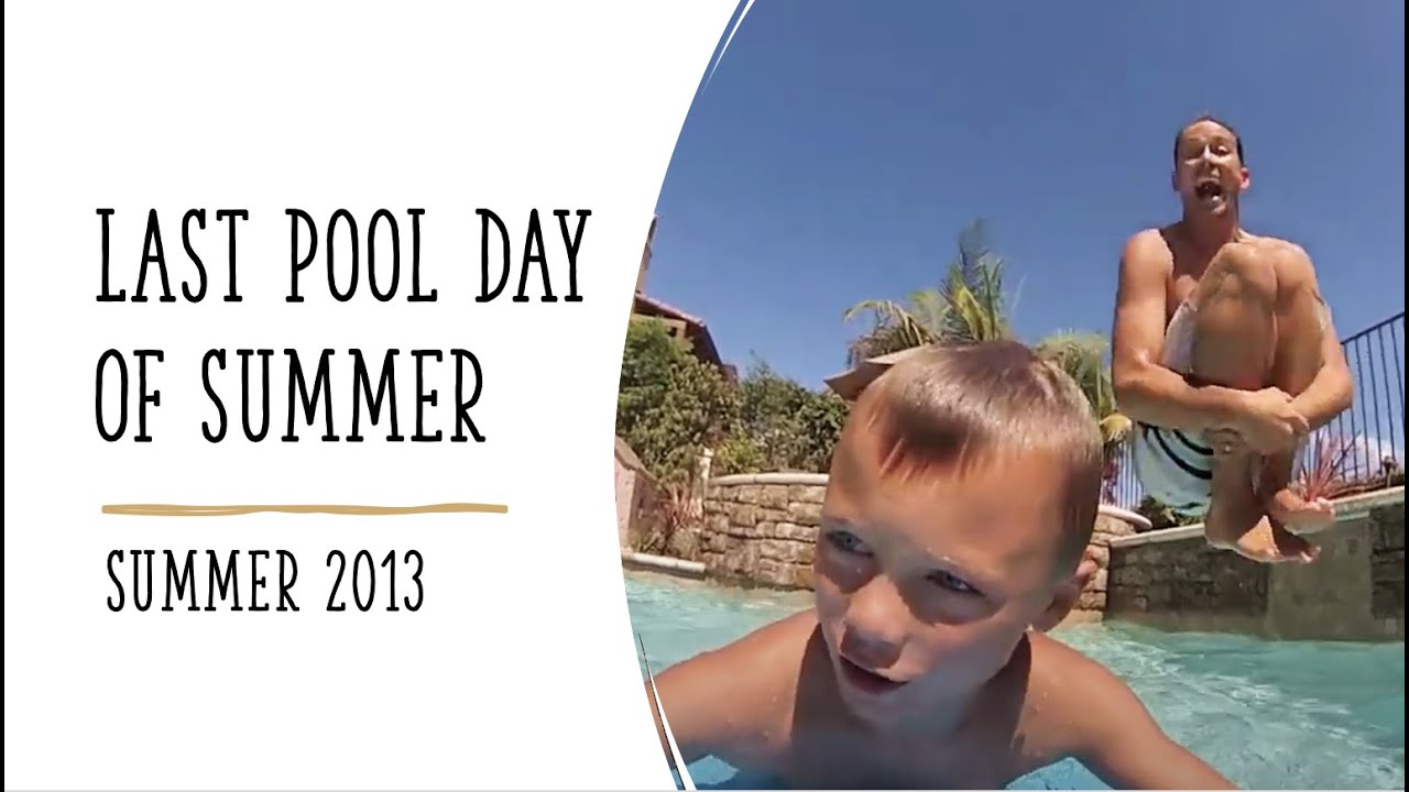 Last Pool Day of Summer 2013 - YouTube