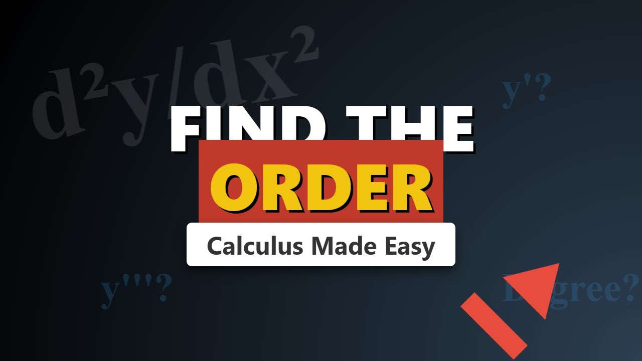 Order of Differential Equation: Highest Derivative Explained (Calculus ...