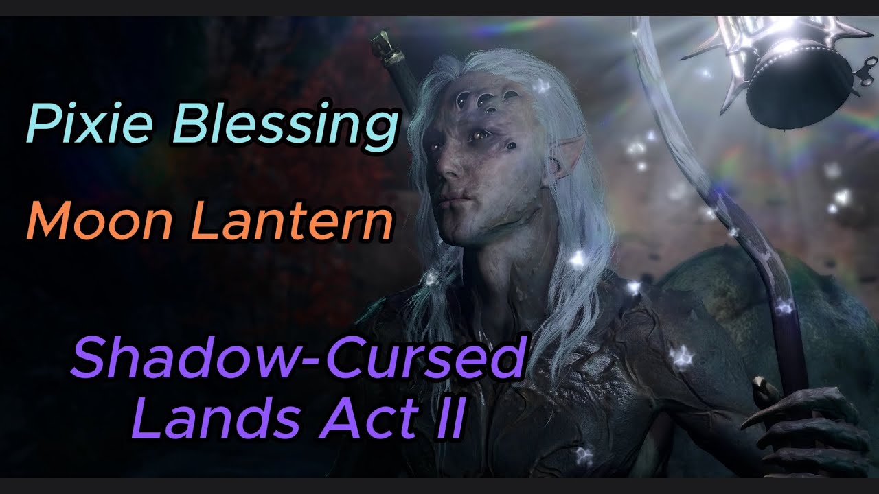 Moon Lantern & Pixie Blessing (Act 2)🎬🌟💓 Baldur's Gate 3. - YouTube