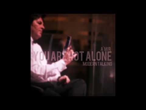 A'mir  - You Are Not Alone (Modern Talking) remix