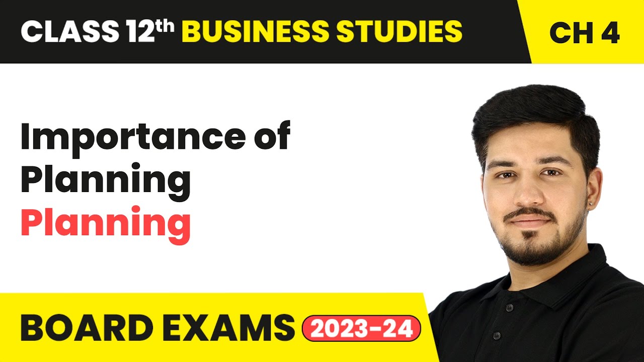Importance of Planning - Planning | Class 12 Business Studies Chapter 4 ...