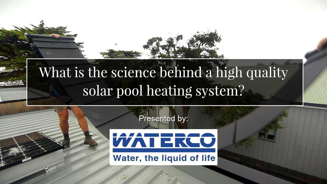 What is the science behind a high quality solar pool heating system ...
