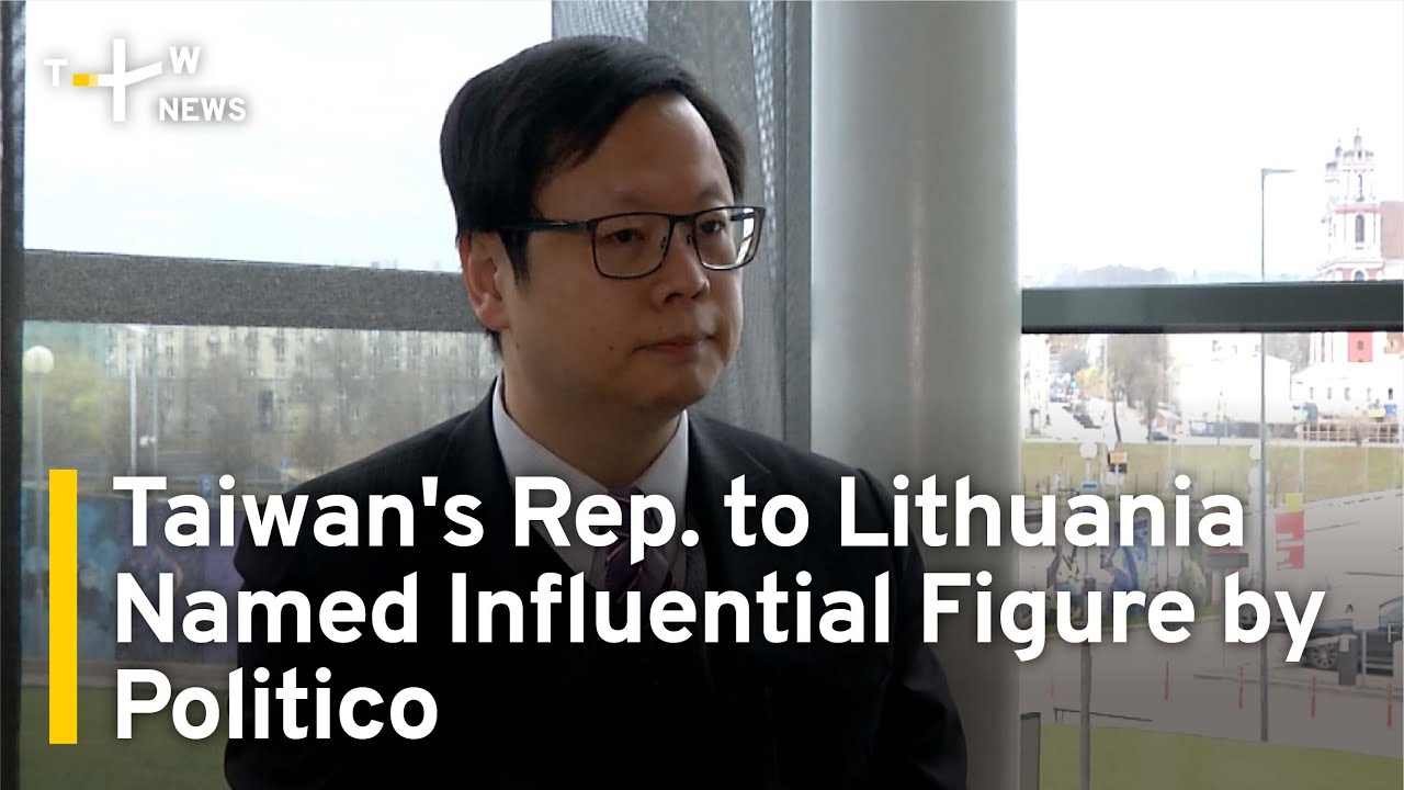 Taiwan's Representative to Lithuania Named Influential Figure by ...