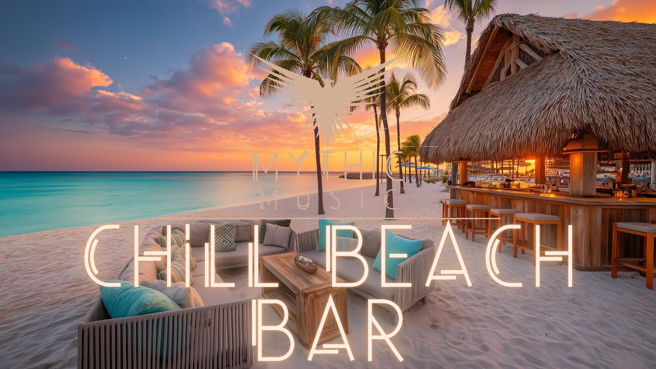 Chill Beach Bar | Relaxing Deep House Music | Tropical Club Lounge ...