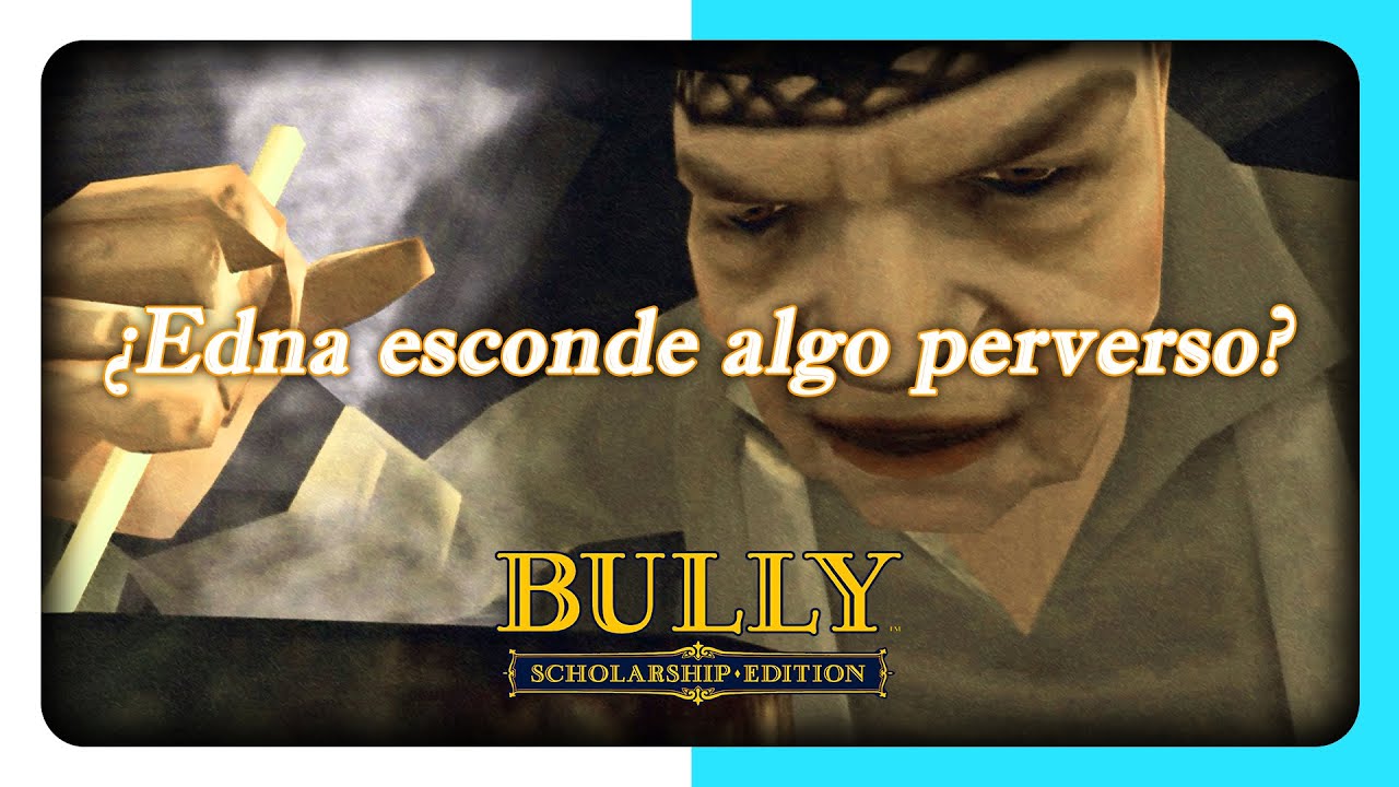 ¿Edna Esconde Algo Perverso? - Teorías Chifladas De Bully (Episodio #2 ...