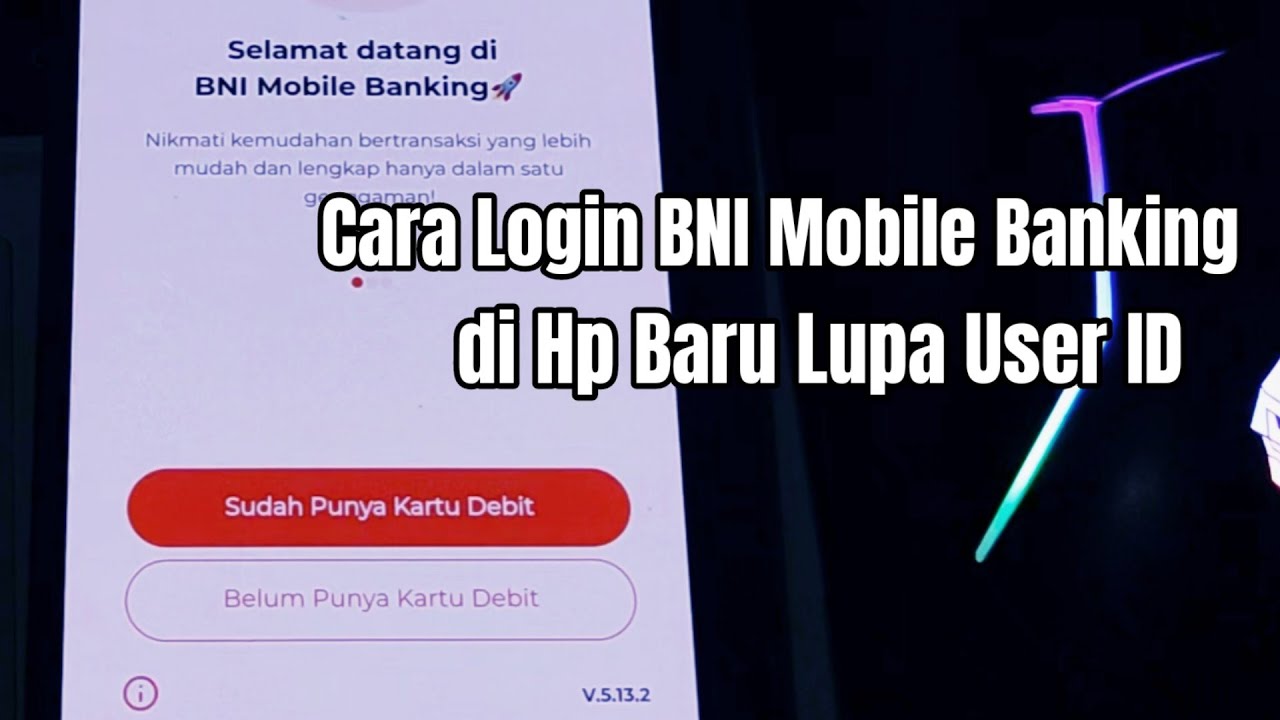 Cara Login BNI Mobile Banking di Hp Baru Lupa User ID - YouTube