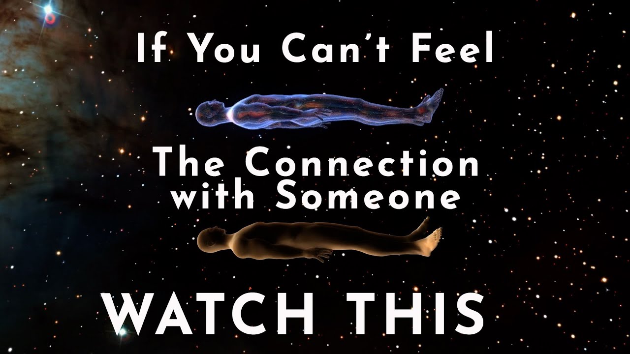 If You Can't Feel the Connection with Someone Watch This #soulmate ...