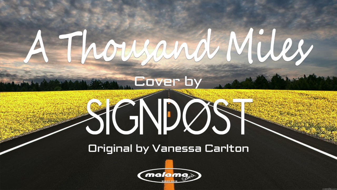 SIGNPOST - A Thousand Miles cover - YouTube