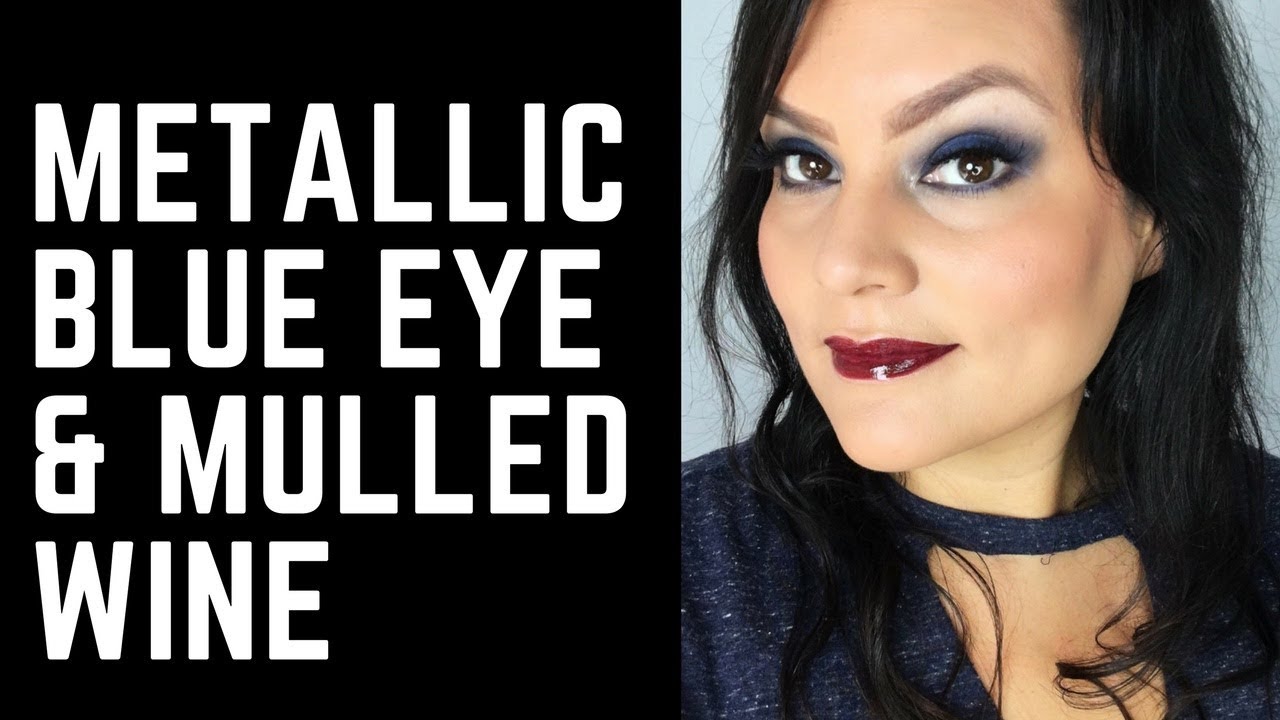 Fall Makeup Tutorial 2017 - Metallic Blue Eyeshadow & Mulled Wine ...