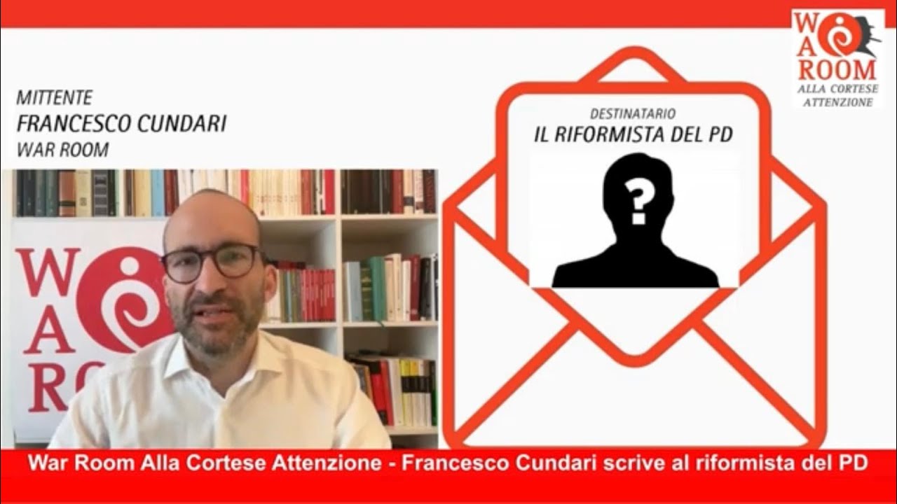 War Room Alla Cortese Attenzione - Francesco Cundari scrive al ...