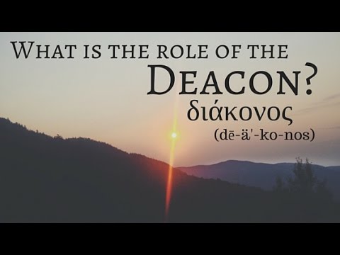 What is the role of a Deacon? - YouTube