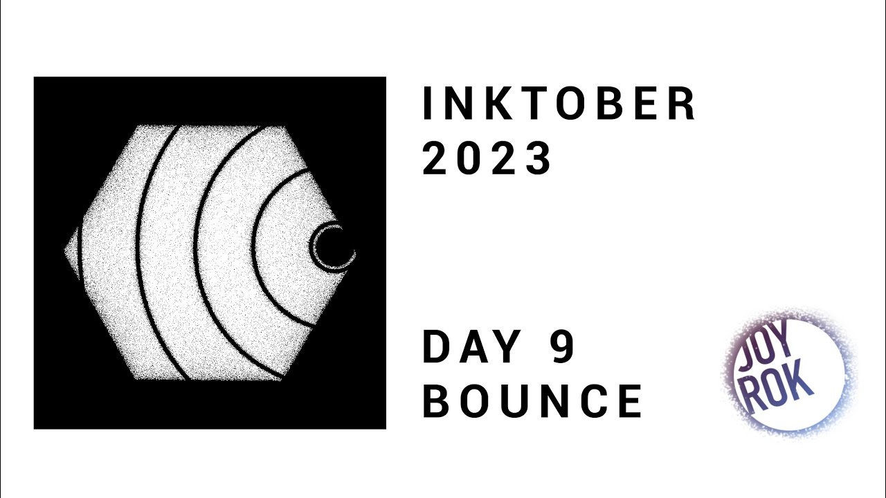 Inktober 2023 - Day 9 Bounce - YouTube