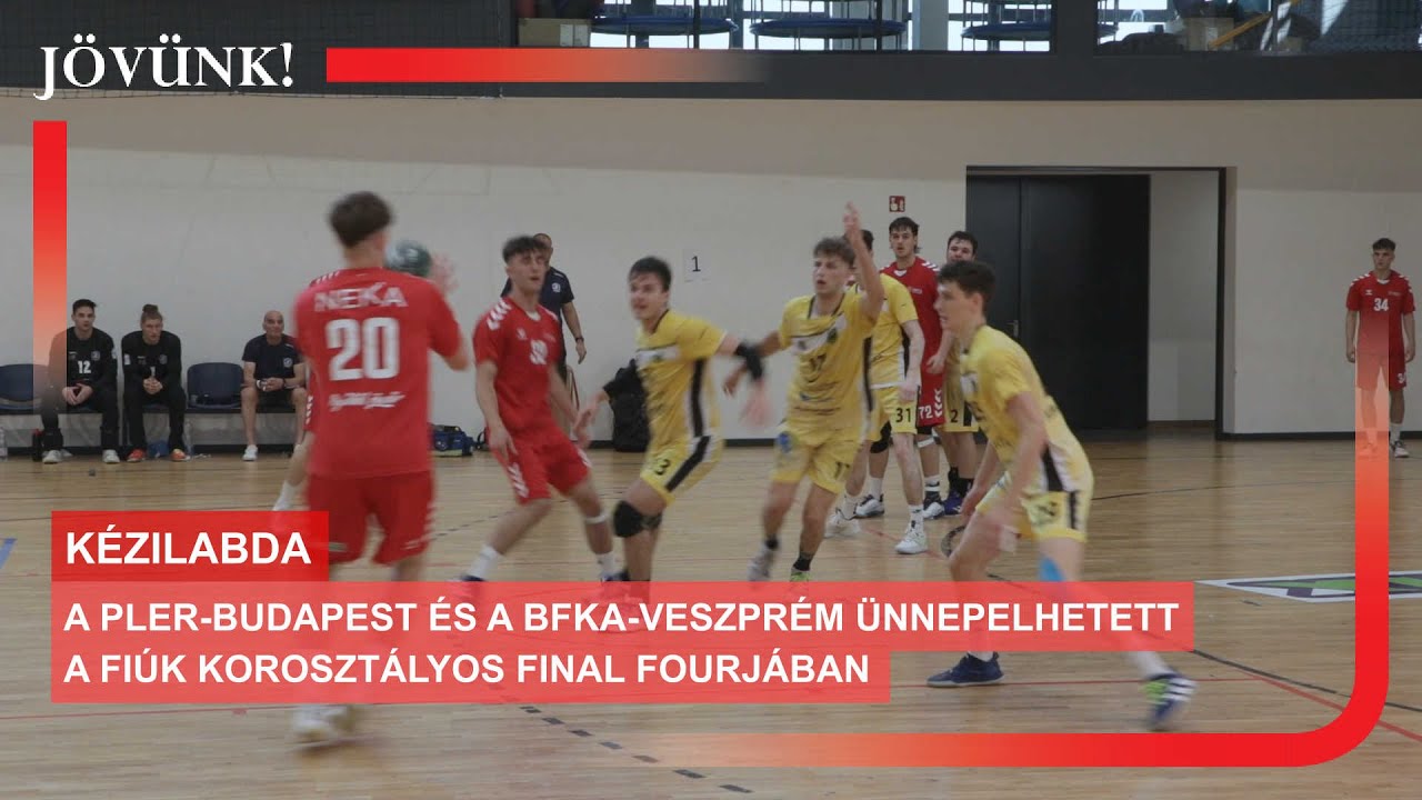 A PLER-Budapest és a BFKA-Veszprém ünnepelhetett a fiúk korosztályos ...