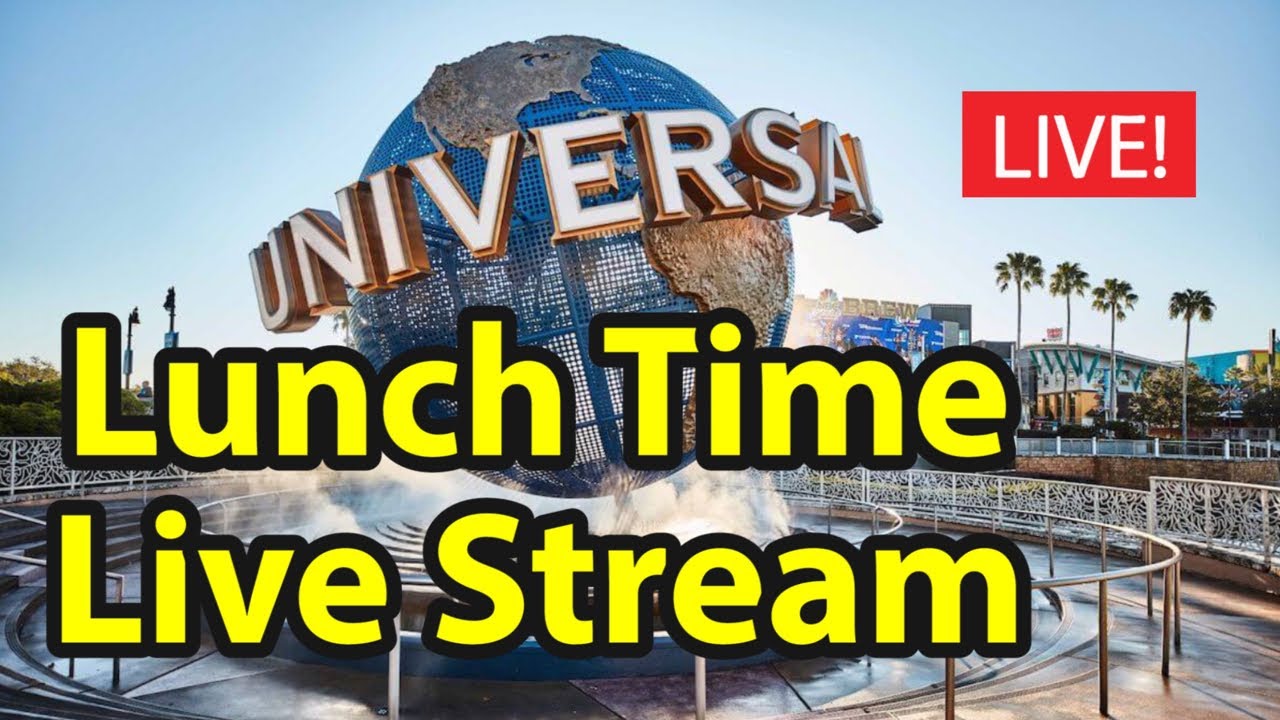 Universal Lunch Time Live Stream - YouTube