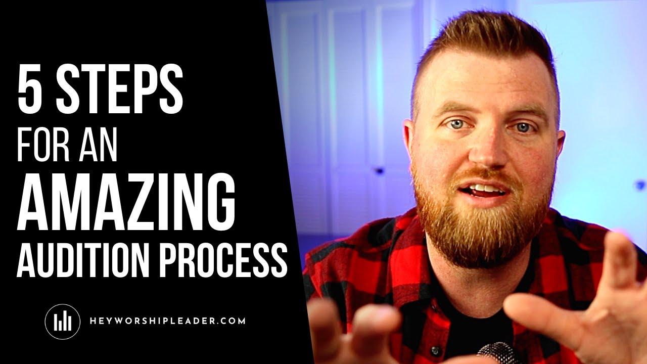 5 Steps For An Amazing Audition Process - YouTube