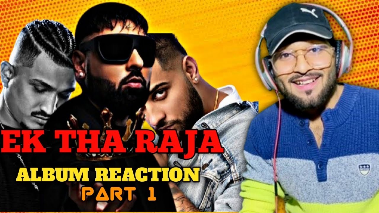 BADSHAH - ALBUM | EK THA RAJA | PART 1 - PAKISTANI REACTION - YouTube