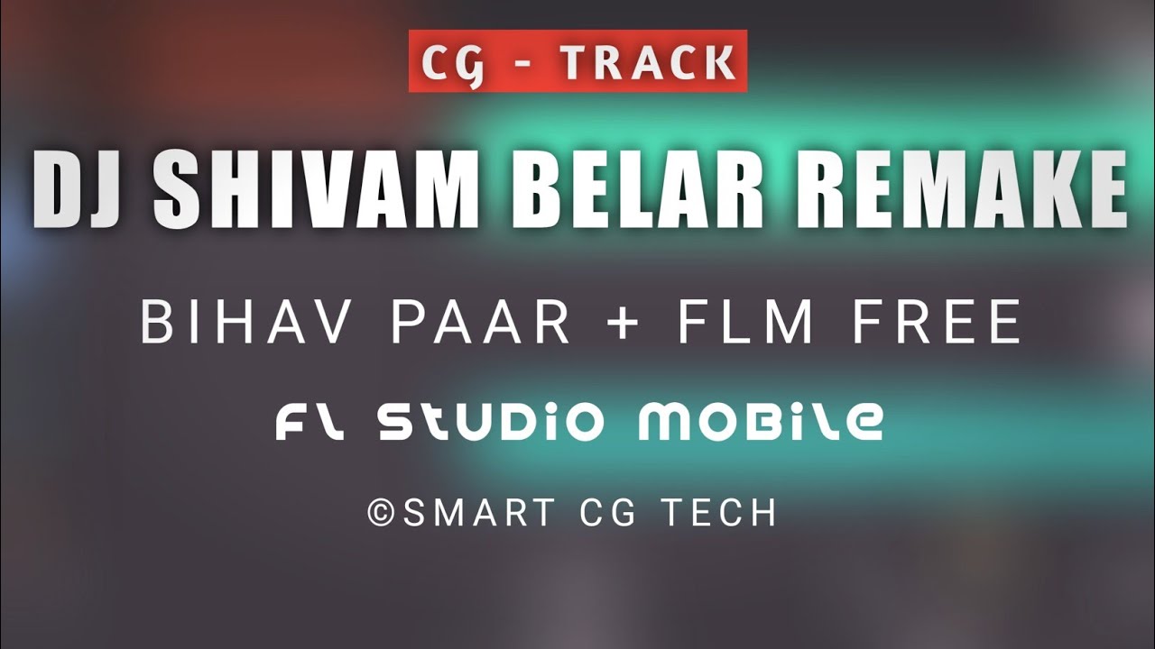 Dj Shivam Belar Beat Tutorial | FL Studio Mobile | Smart Cg Tech - YouTube