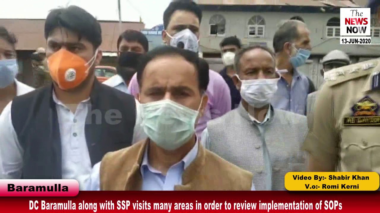 DC Baramulla along with SSP visits many areas in order to review ...