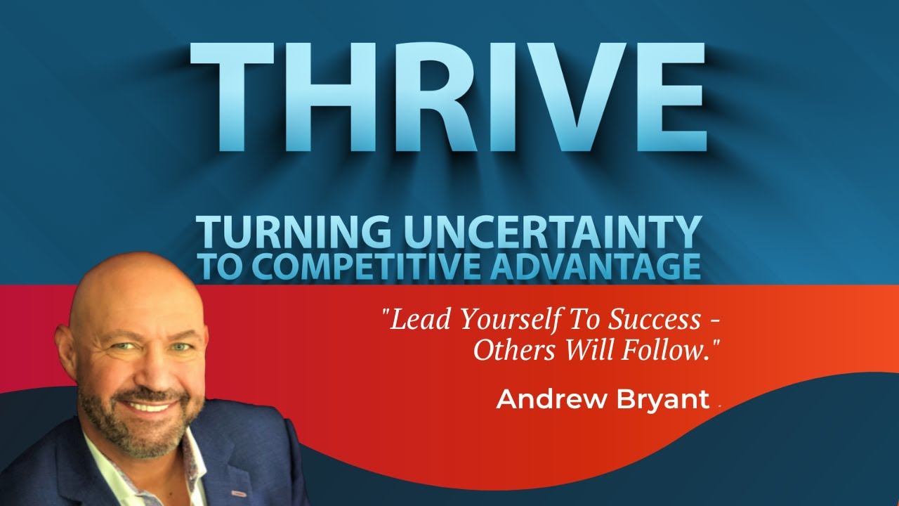 THRIVE: The Power of a Self Leadership Culture with Andrew Bryant - YouTube