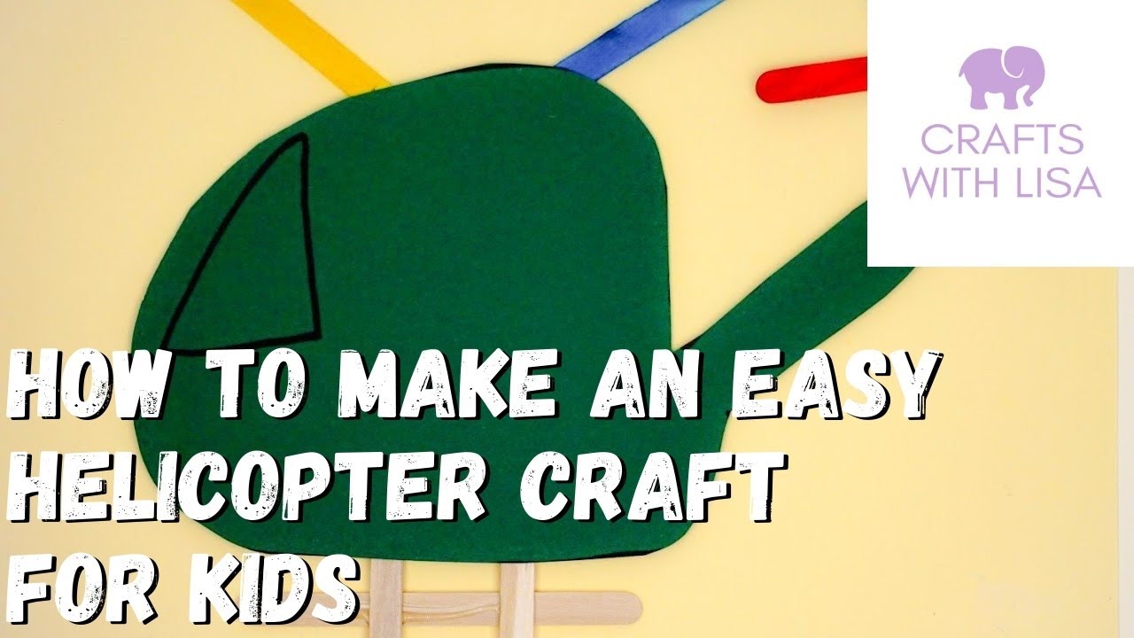 How To Make An Easy Helicopter Craft For Kids - YouTube