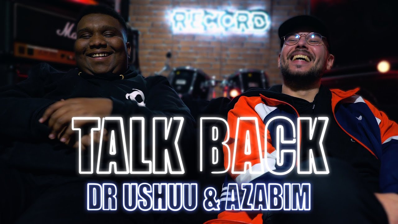 TALK BACK | Dr Ushuu & Azabim - YouTube