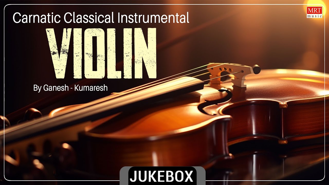 Carnatic Classical Instrumental | Violin | By Ganesh - Kumaresh - YouTube