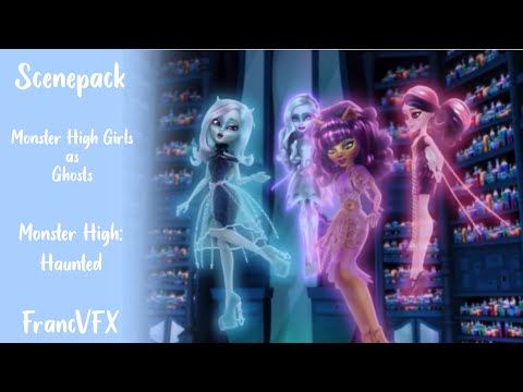 Monster High Girls as Ghosts || Scenepack