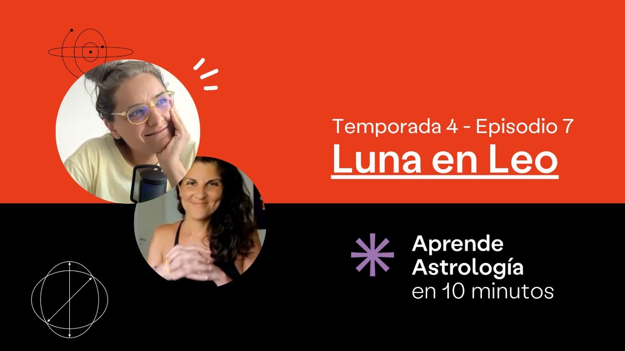 Luna en Leo - Aprende Astrología en 10 minutos - YouTube