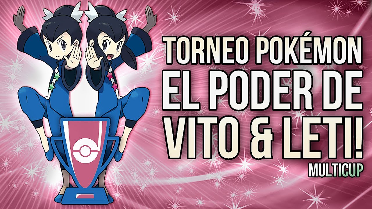 TORNEO POKÉMON SOL & LUNA: "EL PODER DE VITO & LETI" | MultiCup ...