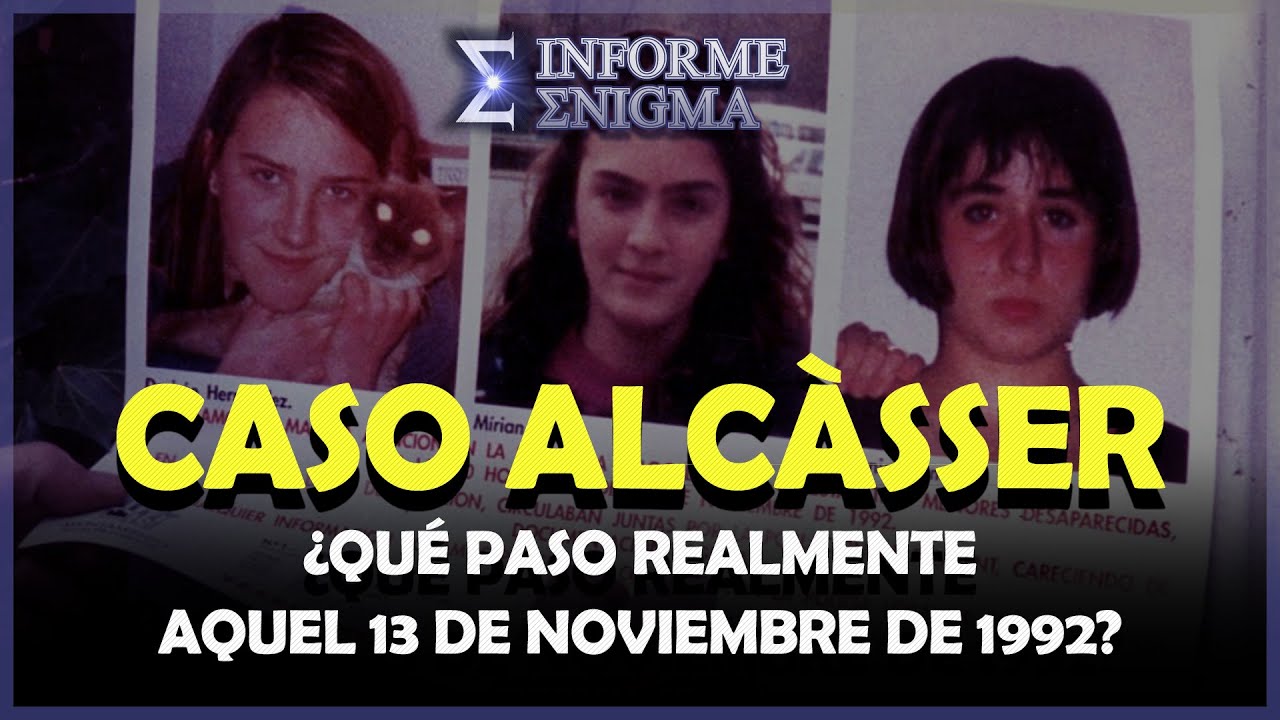CASO ALCÀSSER ¿Qué paso realmente aquel 13 de Noviembre de 1992? - YouTube