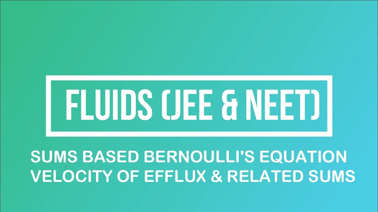 Fluids|lecture-7|PHYSICS| JEE|NEET|SUMS BASED ON BERNOULLI'S THM ...
