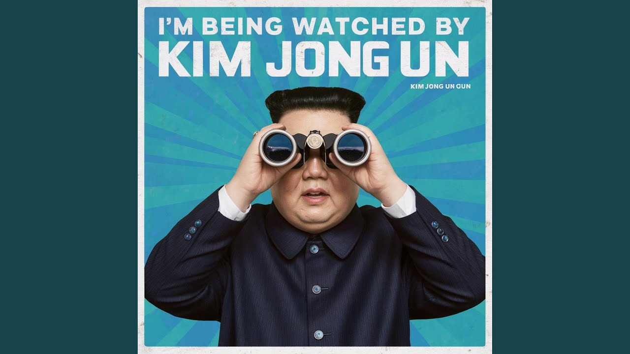 Kim Jong Un Song in English (I'm Being Watched by Kim Jong Un) - YouTube