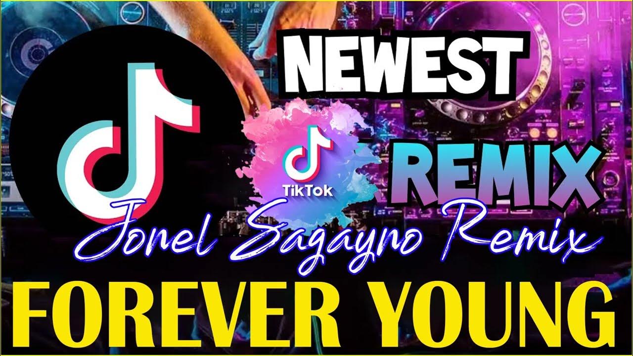 FOREVER YOUNG! BEST TIKTOK VIRAL REMIX 2023 | JONEL SAGAYNO REMIX🔥 - YouTube Music