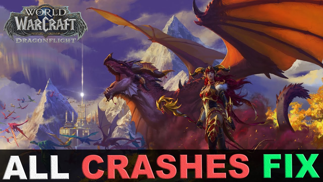 World of Warcraft Dragonflight PC Launch Startup Crashes\Errors Fix ...