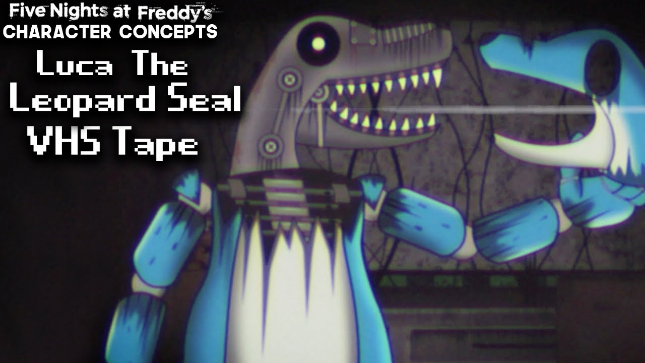 Luca The Leopard Seal VHS #6 Five Nights At Freddy's | Character ...