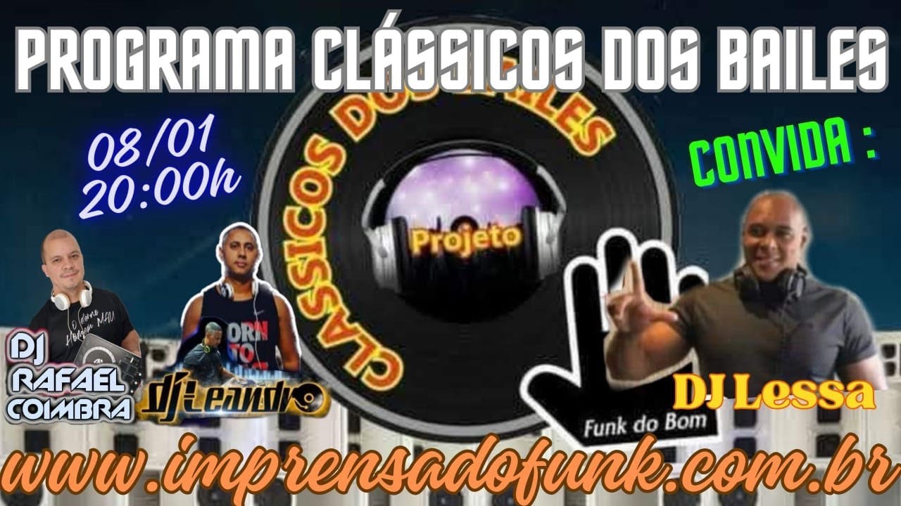 Programa Clássicos dos Bailes - 08/01/2024 - Part. Especial : DJ Lessa - YouTube