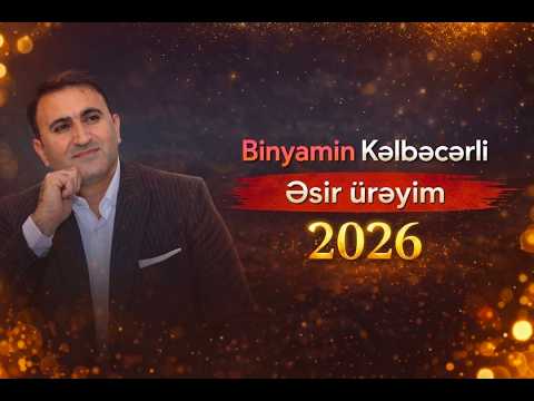 Binyamin Kəlbəcərli – Əsir Ürəyim