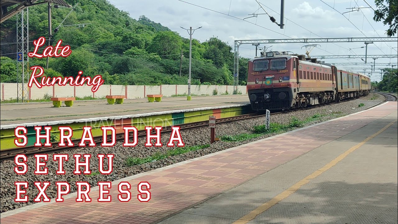 3 HOURS LATE RUNNING SHRADDHA SETHU EXPRESS with RED & RED COMBINATION ...