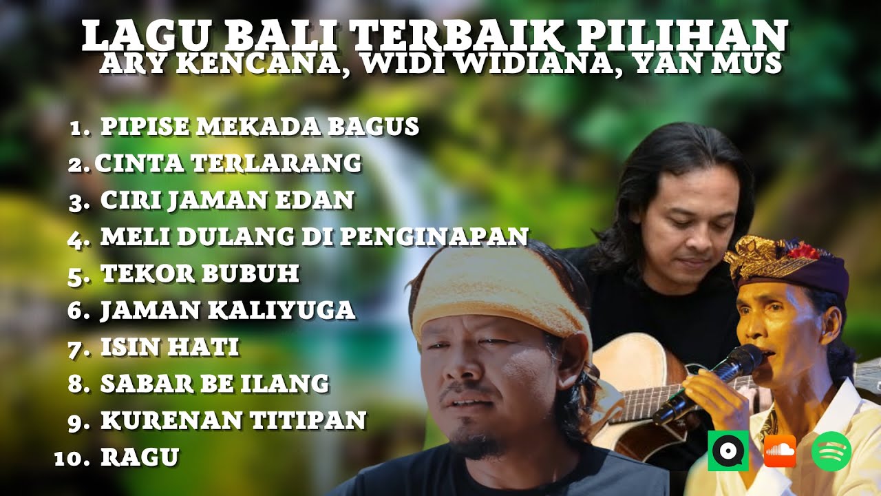 LAGU PALING HITS || KUMPULAN LAGU BALI TERBAIK ARY KENCANA, WIDI ...