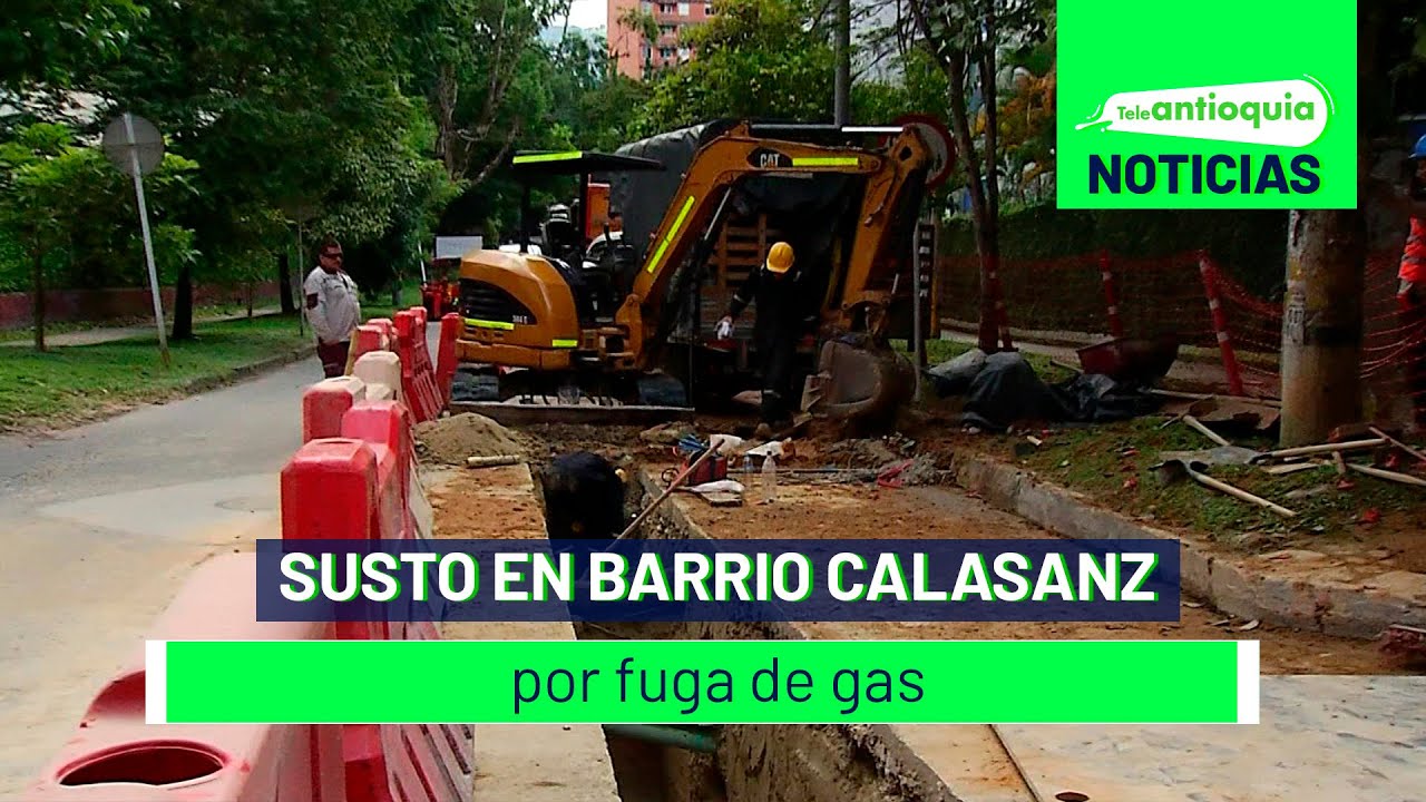 Susto en barrio Calasanz por fuga de gas - Teleantioquia Noticias - YouTube