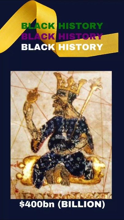 Black History - Mansa Musa: The Richest Man in History | Black History ...