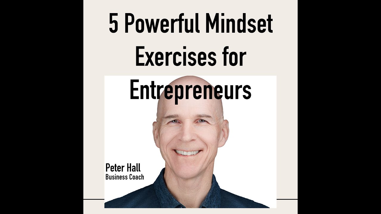 5 Mindset Exercises for Entrepreneurs - YouTube