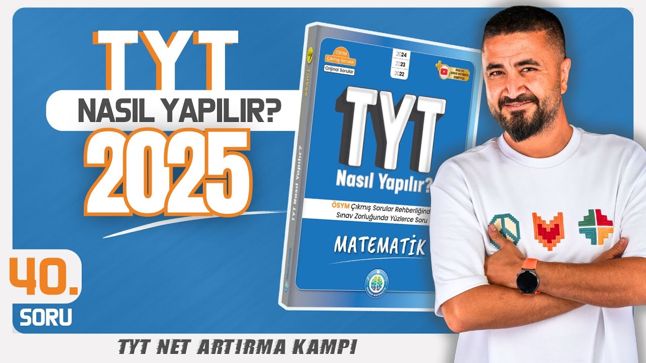 2025 TYT Matematik Nasıl Yapılır? | 2024 TYT 40.Soru | Net Arttırma ...