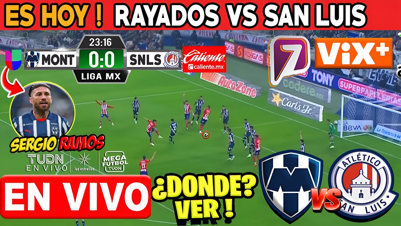 🔴 Monterrey Rayados vs San Luis | ViX Tv | Liga MX 2025 | Debut Sergio ...